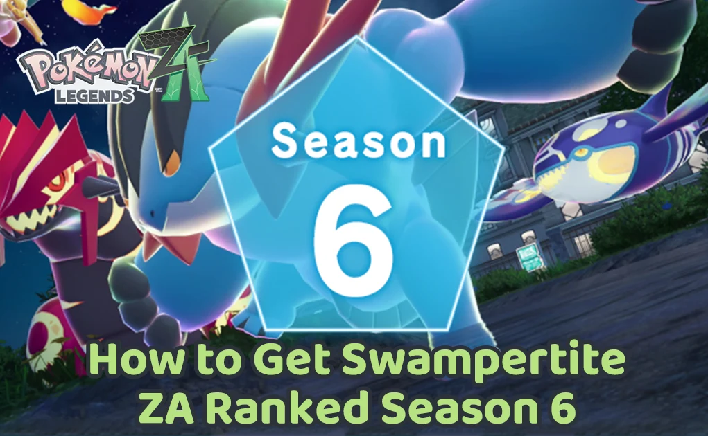 Pokemon Legends Z-A: How to Get Swampertite ZA Ranked Season 6